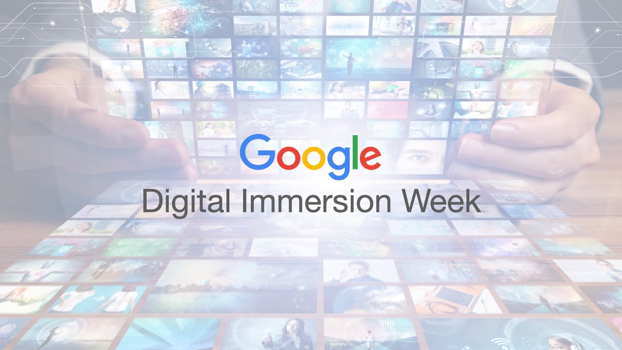 Geef je op voor de GRATIS Google Digital Immersion Week 2022 - Magazine ...
